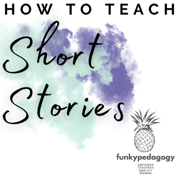 How to Teach Short Stories | Funky Pedagogy